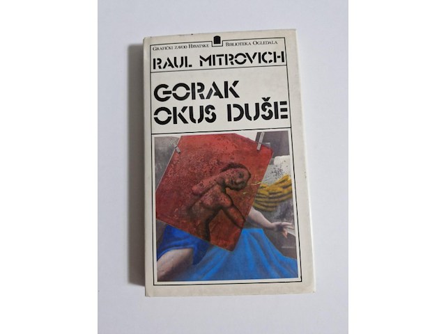 Gorak okus duše - Raul Mitrovich