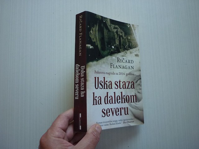 Ričard Flanagan USKA STAZA KA DALEKOM SEVERU
