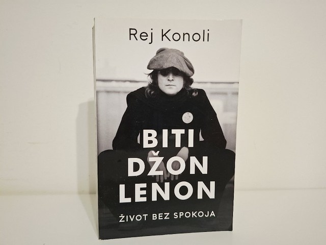 Biti Džon Lenon - Rej Konoli