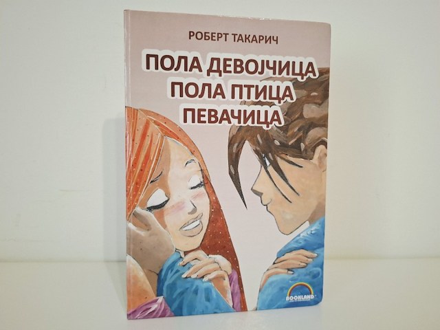 Pola devojčica pola ptica pevačica - Robert Takarič