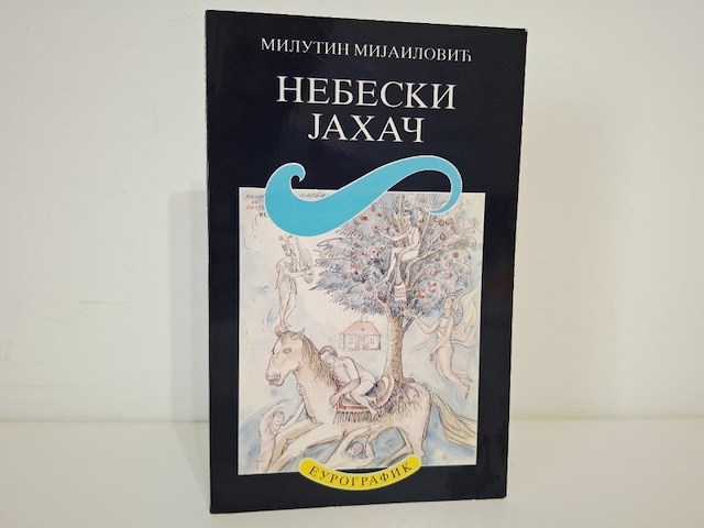 Nebeski jahač - Milutin Mijailović