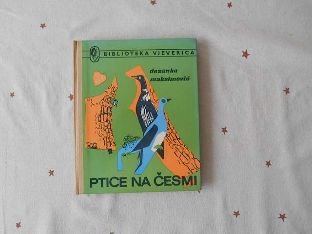 Desanka Maksimović - Ptice na česmi (posveta autora)