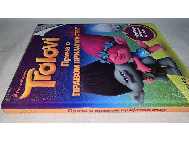 Trolovi, Priča o pravom prijateljstvu