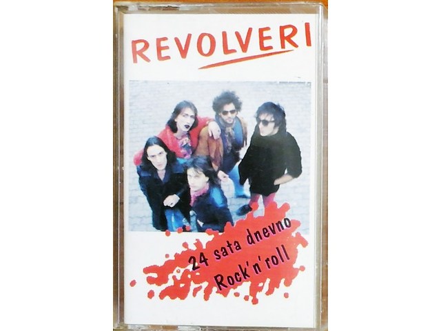 MC: REVOLVERI - 24 sata dnevno Rock`n`Roll (1993) MINT
