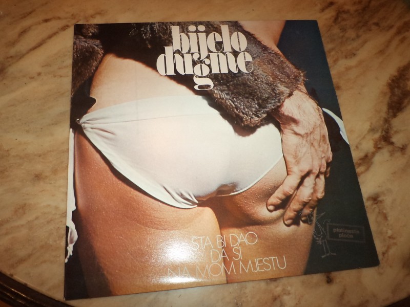 Bijelo Dugme – Šta Bi Dao Da Si Na Mom Mjestu