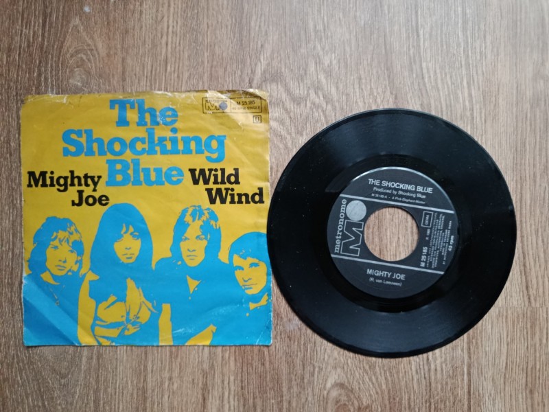 Singl ploca THE SHOCKING BLUE - Mighty Joe-Wild Wind