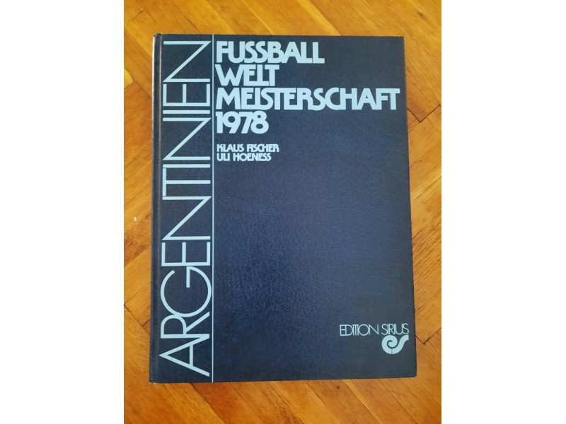 Fussball Weltmeisterschaft 1978 Argentinien