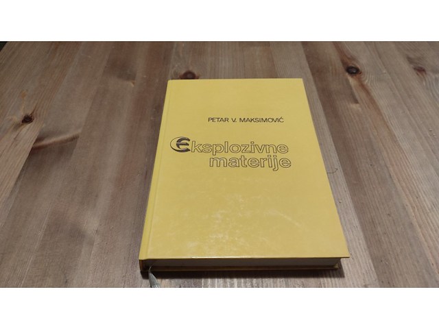 Petar V. Maksimović, Eksplozivne materije