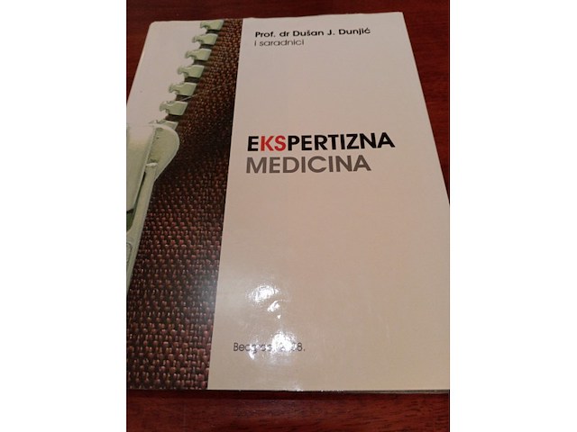 EKSPERTIZNA MEDICINA Dušan J. Dunjić