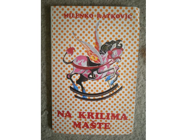 Milenko Ratković - Na krilima mašte