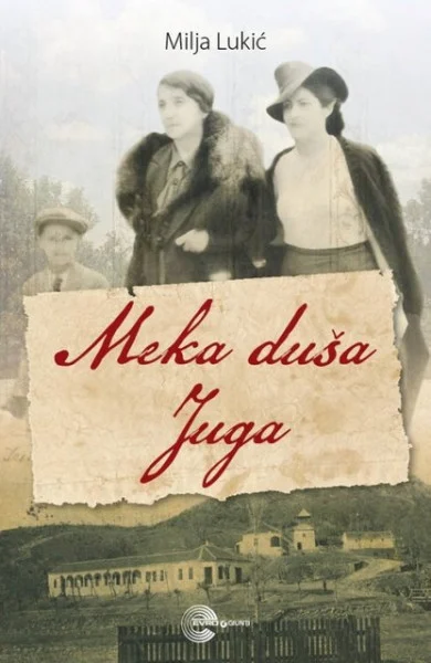 Meka duša juga - Lukić Milja