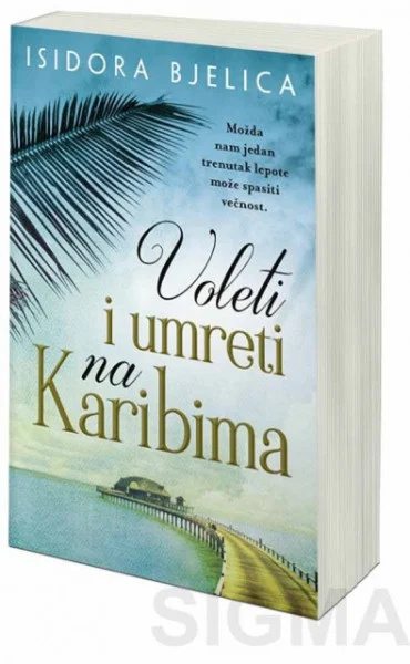 Voleti i umreti na Karibima - Isidora Bjelica