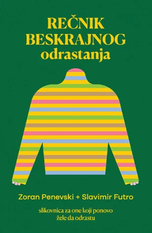 Rečnik beskrajnog odrastanja - Zoran Penevski