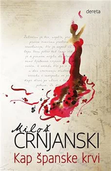 Kap španske krvi / Miloš Crnjanski