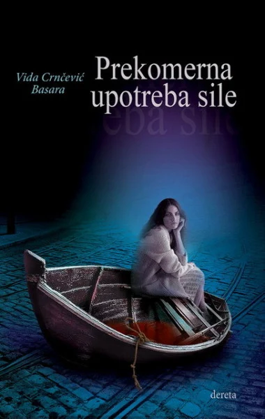 Prekomerna upotreba sile - Vida Crnčević Basara