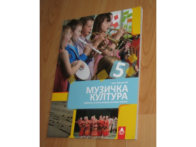 5. MUZICKA KULTURA 5 BIGZ MUZICKO