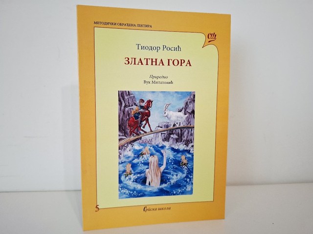 Zlatna gora - Tiodor Rosić