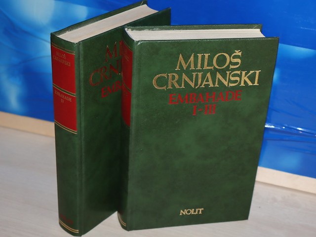 EMBAHADE I - IV  Miloš Crnjanski
