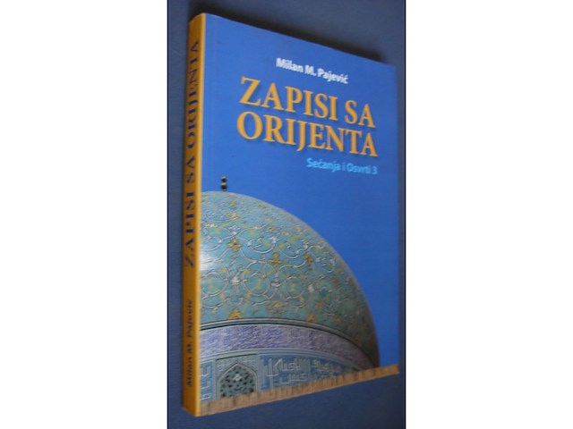 ZAPISI SA ORIJENTA - Milan M. Pajević