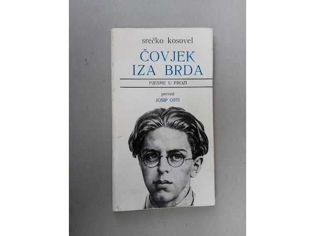 Srečko Kosovel - ČOVEK IZA BRDA (prev. Josip Osti)
