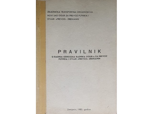 Pravilnik `ŽTO-PREVOZ` Novi Sad - Zrenjanin Jugoslavija