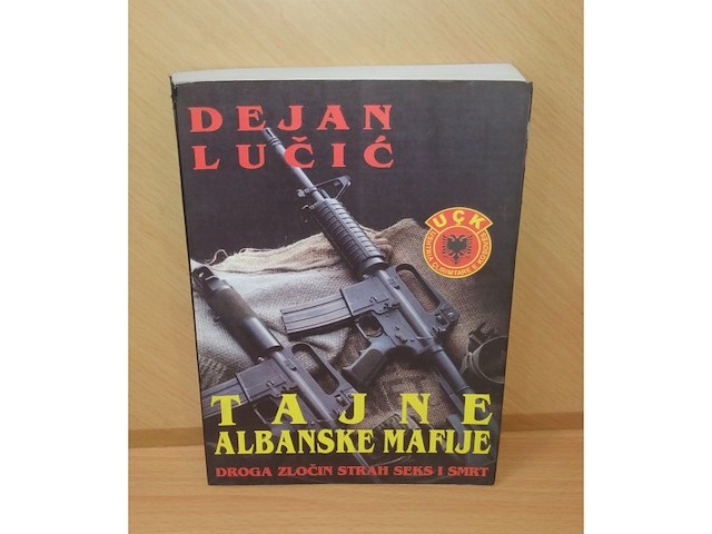 TAJNE ALBANSKE MAFIJE - DEJAN LUČIĆ