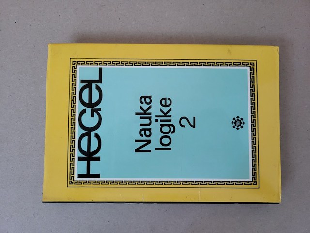 Nauka logike II - Hegel