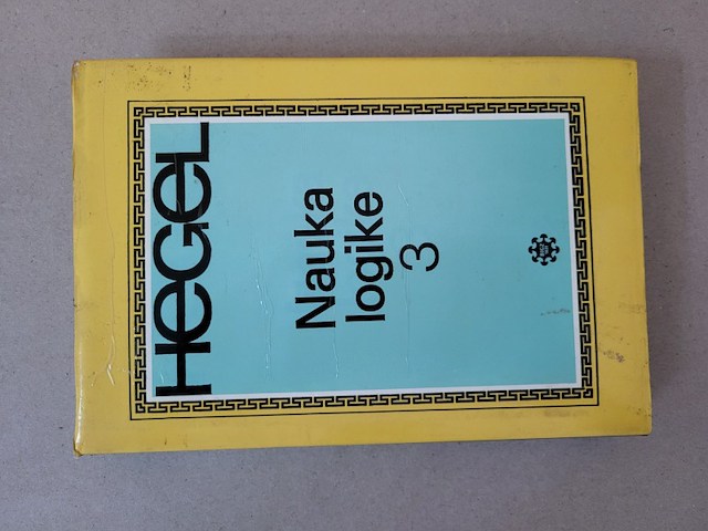 Nauka logike III - Hegel