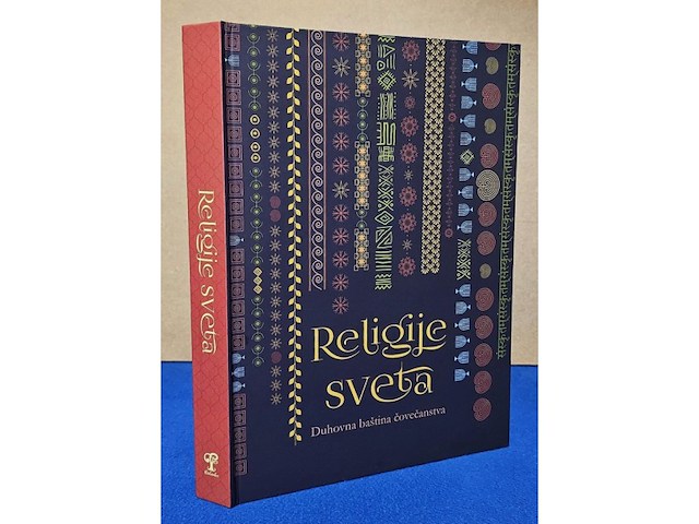 Religije sveta : duhovna baština čovečanstva