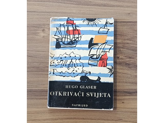 OTKRIVAČI SVIJETA Hugo Glaser