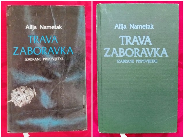 Trava zaboravka, Alija Nametak -RETKO-