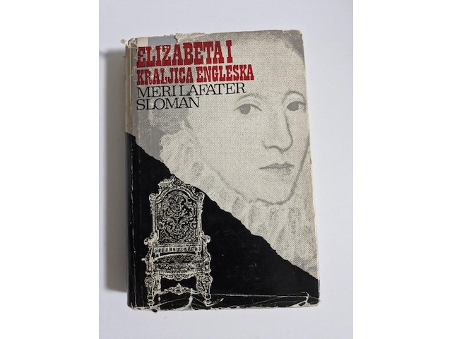 Elizabeta I kraljica engleska - Meri Lafater Sloman