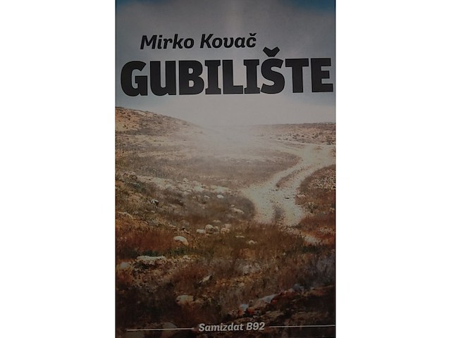 Gubilište – Mirko Kovač