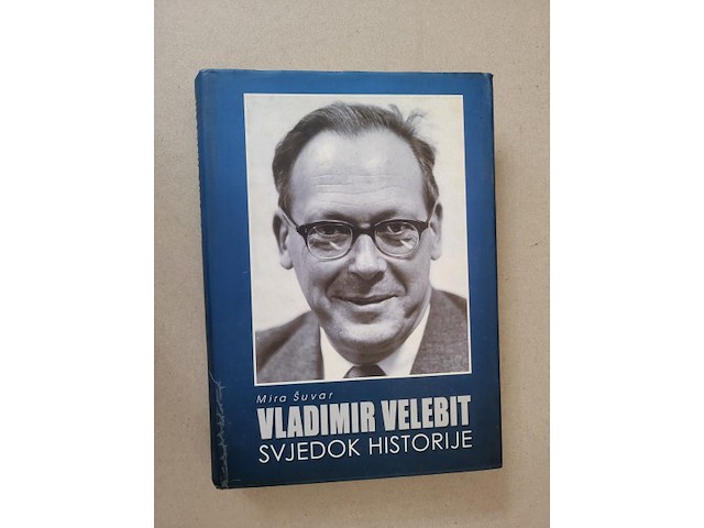 Mira Šuvar - Vladimir Velebit svjedok historije