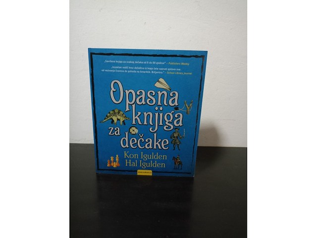 Opasna knjiga za dečake - Kon Igulden, Hal Igulden