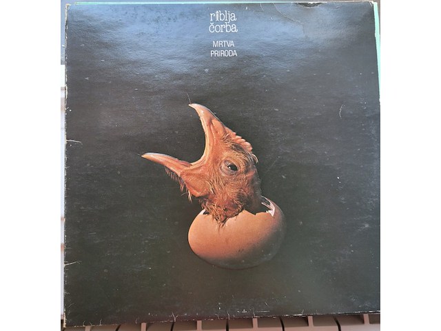 LP RIBLJA ČORBA - Mrtva priroda (`81)