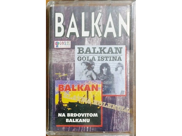 MC: BALKAN - Gola istina / Na brdovitom Balkanu (1996)
