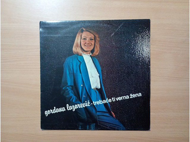 Gordana Lazarević Trebaće ti verna žena