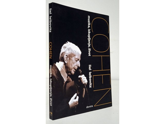 Liel Leibovitz: LEONARD COHEN: MUZIKA, ISKUPLJENJE.