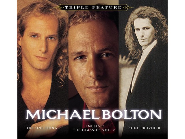 Michael Bolton - Triple Feature