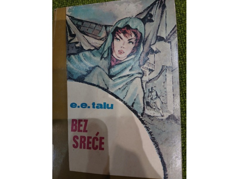 BEZ SREĆE - E. E. Talu