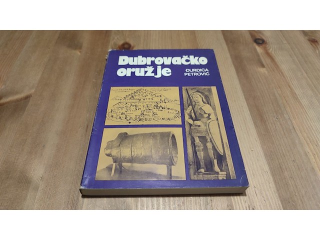 Đurđica Petrović,, dubrovačko oružje u XIV veku