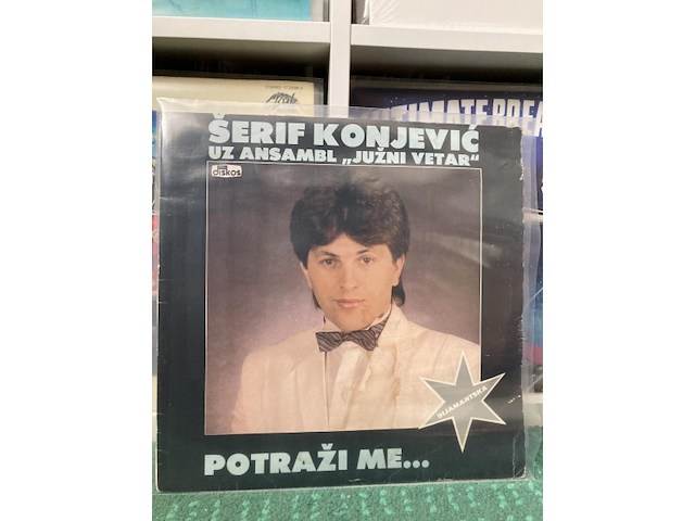 Šerif Konjević uz Južni Vetar POTRAŽI ME (LP)
