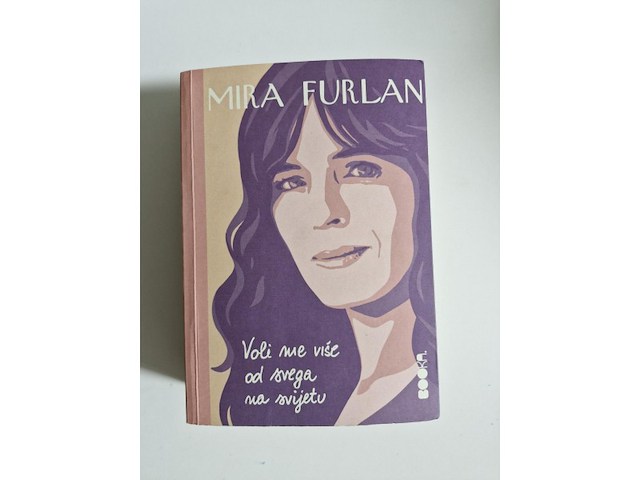 Voli me više od svega na svijetu - Mira Furlan