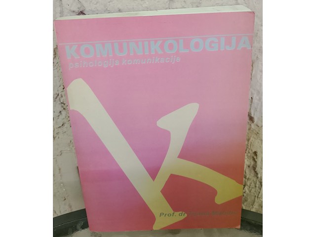 KOMUNIKOLOGIJA, PSIHOLOGIJA KOMUNIKACIJE- TIJANA MANDIĆ