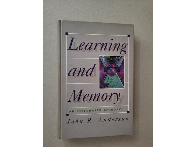 Learning and Memory: An Integrated Approach