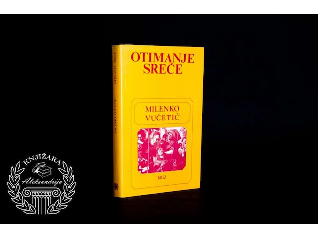 OTIMANJE SREĆE - Milenko Vučetić