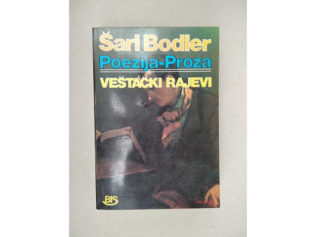 Veštački rajevi, (Poezija, Proza) - Šarl Bodler