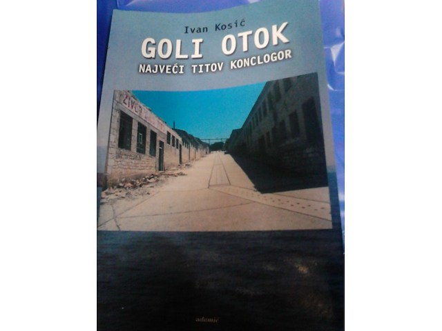 goli otok ivan kostic