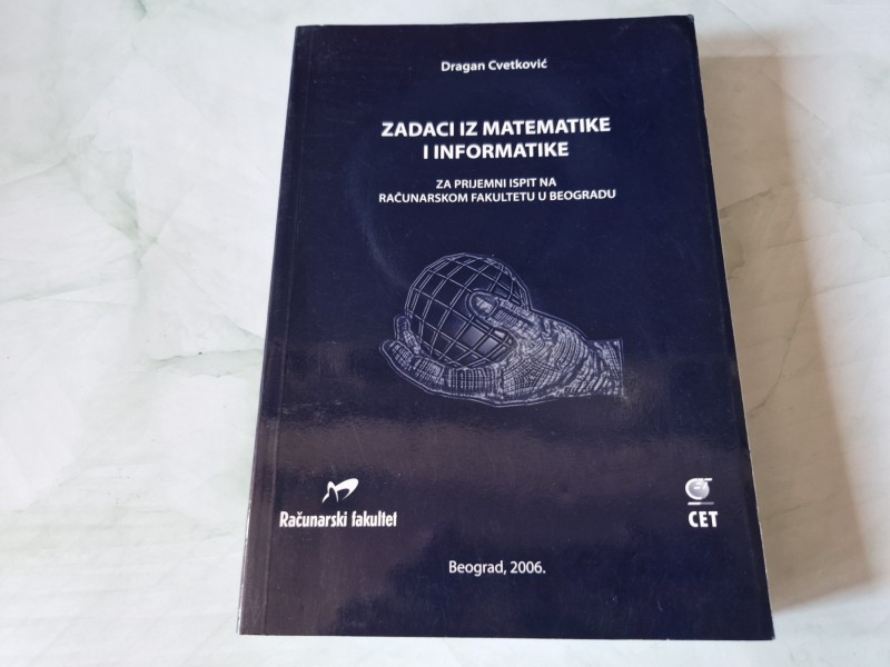 ZADACI IZ MATEMATIKE I INFORMATIKE - DRAGAN CVETKOVIĆ